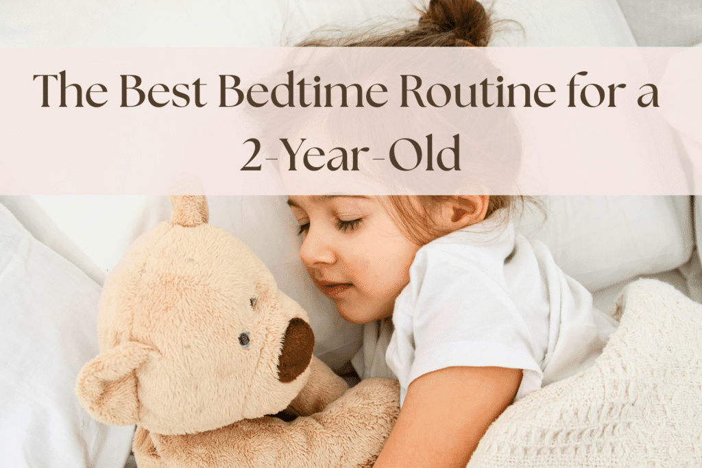 The Best Bedtime Routine for a 2-Year-Old - daniandlife.com